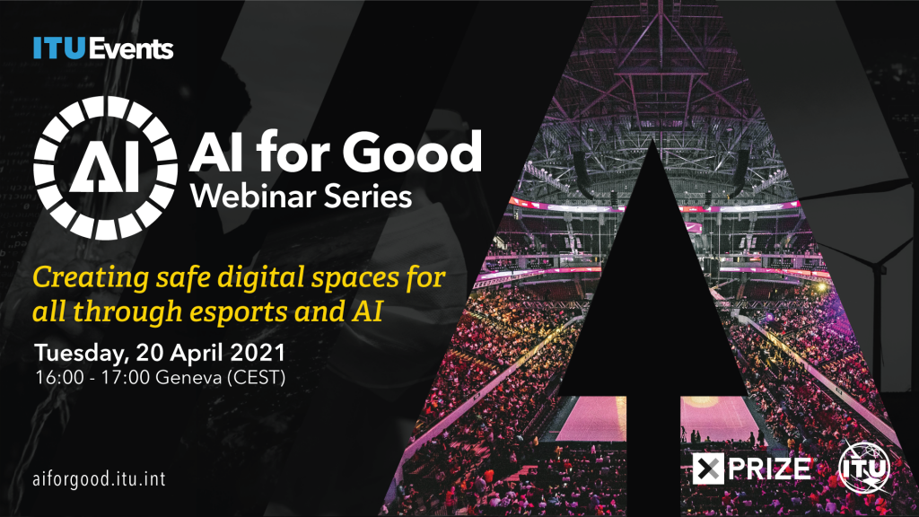 Creating safe digital spaces for all through esports and AI - AI for Good