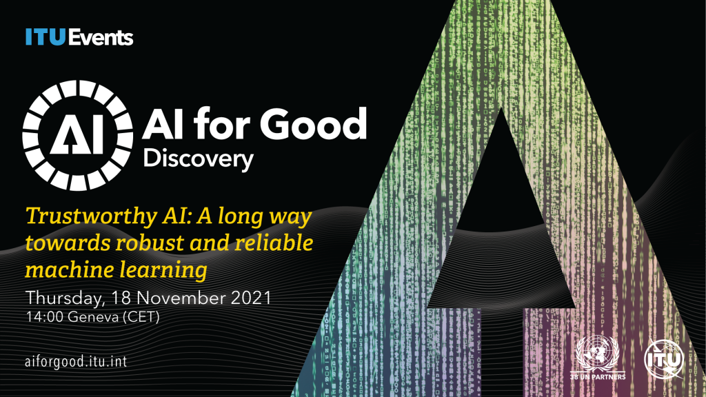 A long way towards reliable and robust machine learning - AI for Good