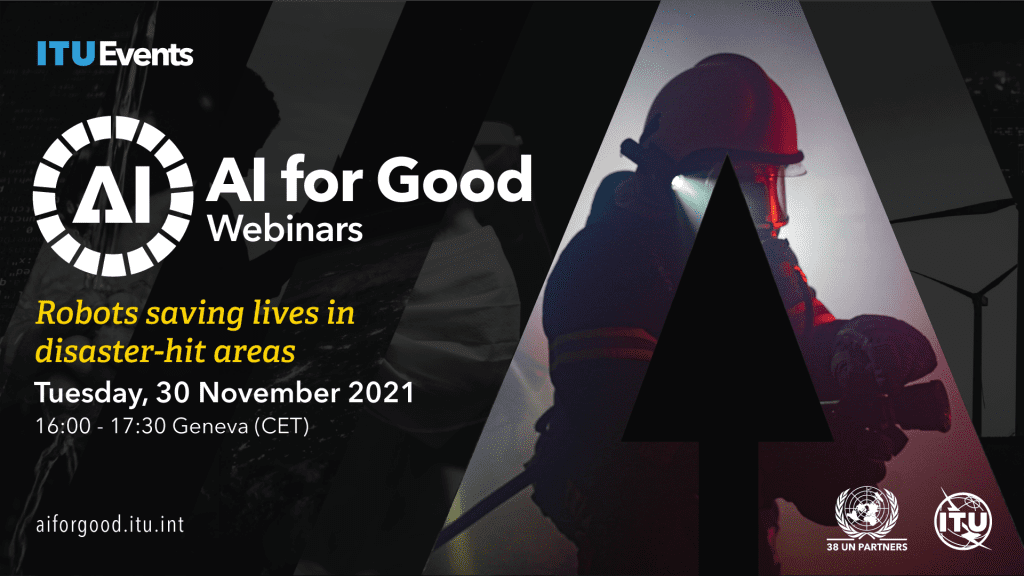 Robots saving lives in disaster-hit areas - AI for Good