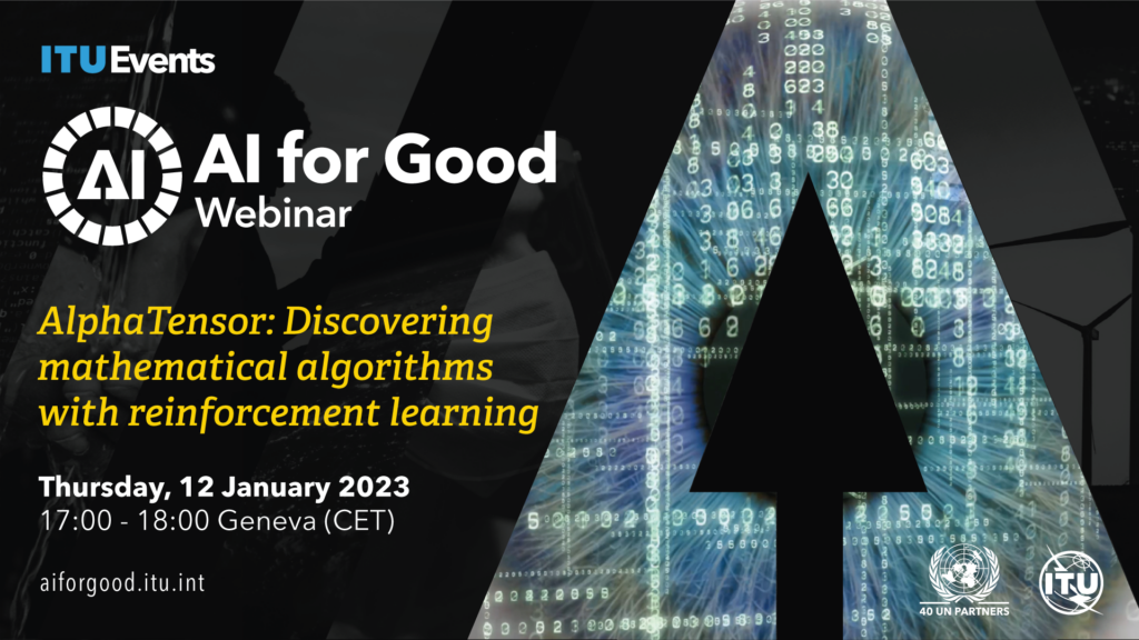 AlphaTensor: discovering mathematical algorithms with reinforcement learning - AI for Good