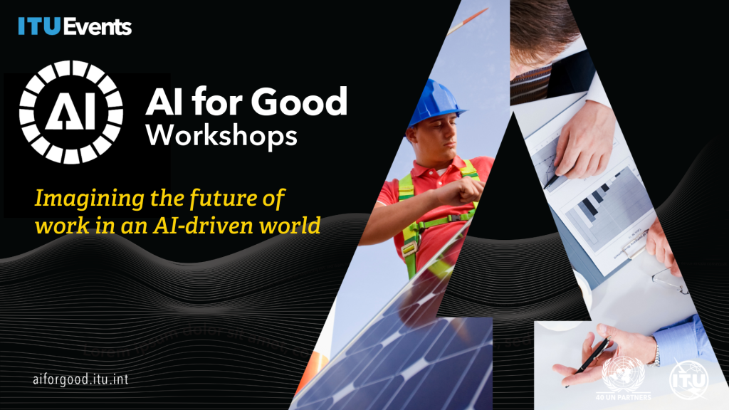 (Replay) Imagining the future of work in an AI-driven world - AI for Good