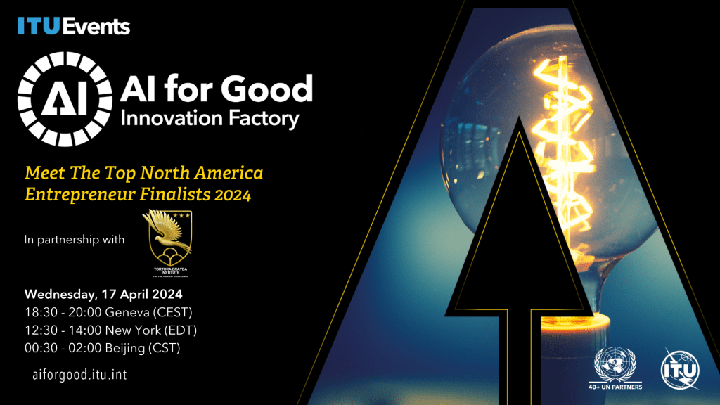 Meet The Top North America Entrepreneur Finalists 2024 - AI for Good