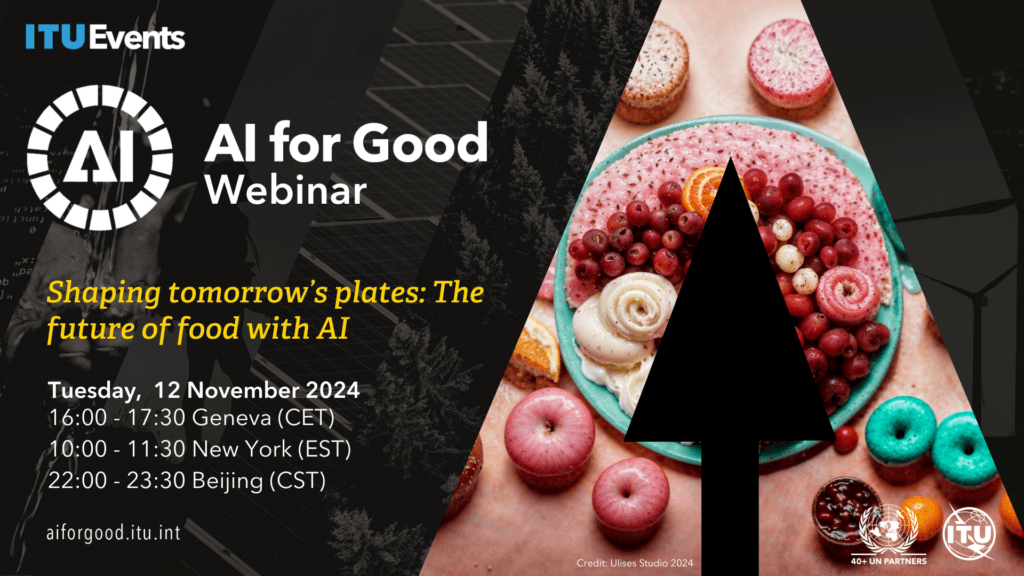 Shaping tomorrow's plates: The future of food with AI - AI for Good